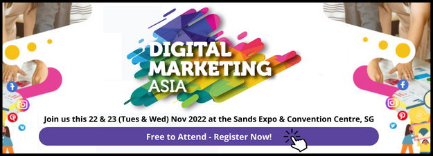 Digital Marketing Asia (A Part of CX Asia Week 2022)